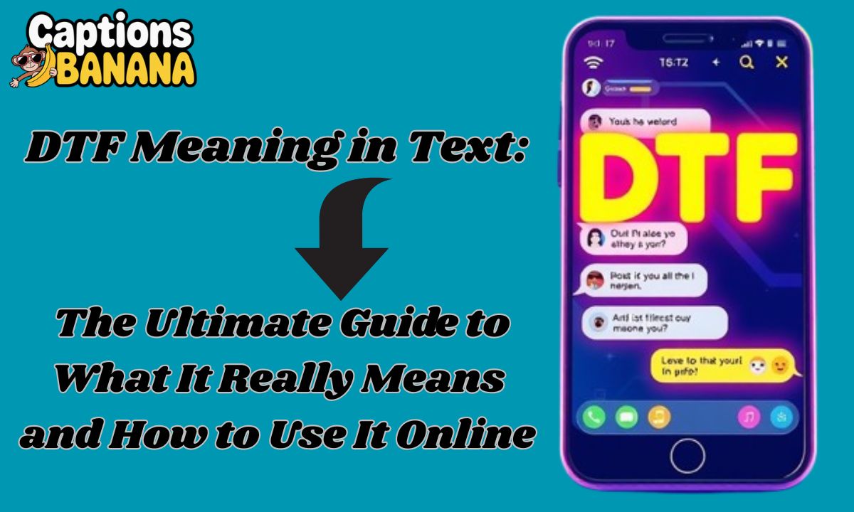 DTF Meaning in Text: Shocking Truth You Must Know!